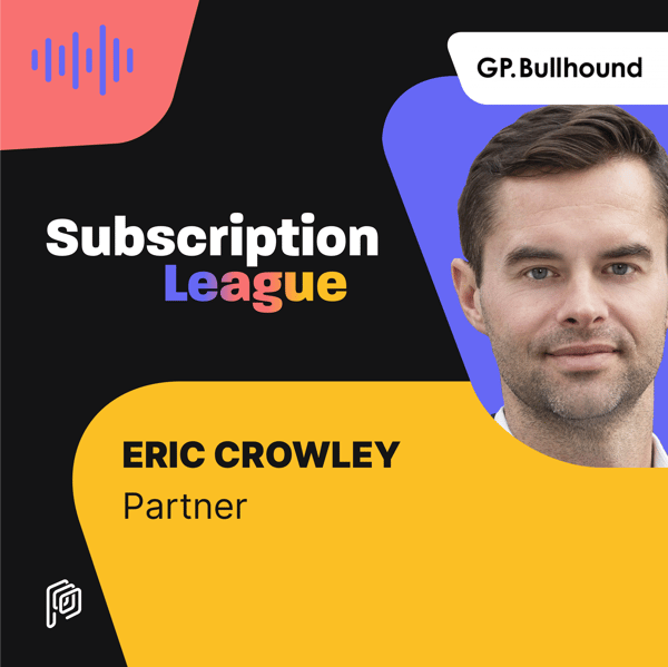 What venture investors look for when buying an app with Eric Crowley (GP Bullhound)